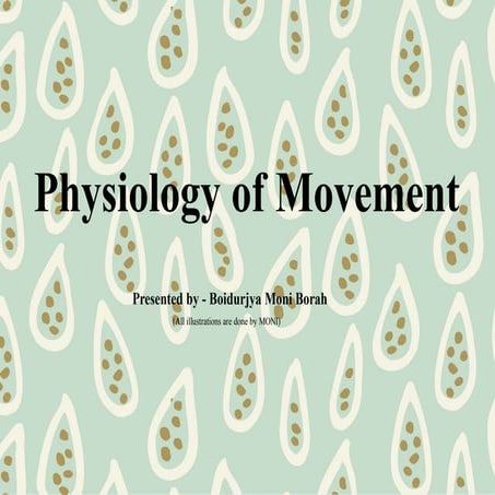 Physiology of movement (motor command, transmission, propioception, reflexes).pptx
