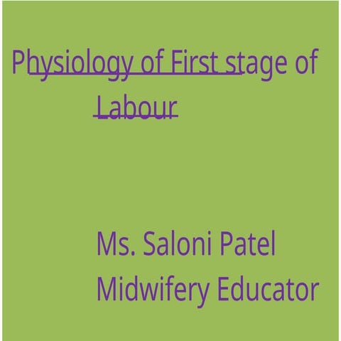 Physiology of normal labour by Saloni Patel.pptx