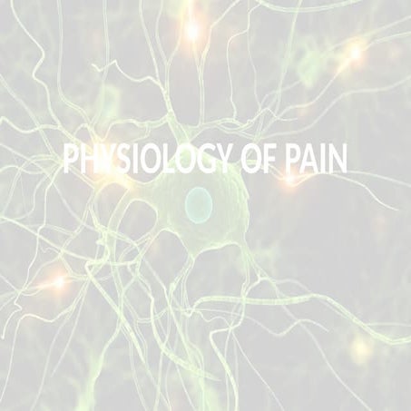 PHYSIOLOGY OF PAIN PHYSIOLOGY OF PAIN.pptx