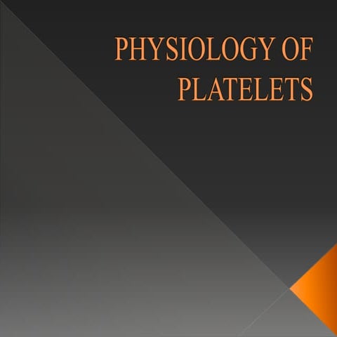 Physiology of platelets | PPTX