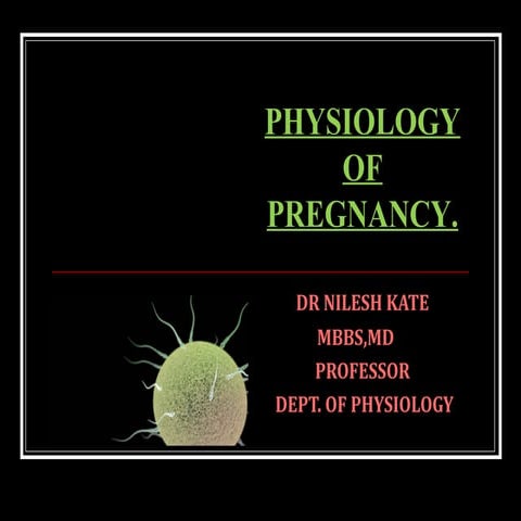 PHYSIOLOGY OF PREGNANCY | PPT