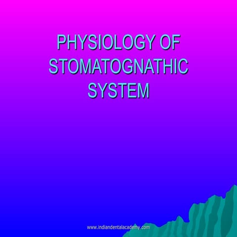 Physiology of stomatognathic system | PPT