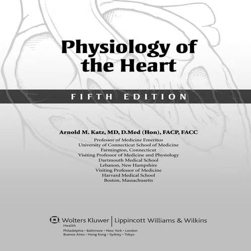 MWEBZA VICTOR - Physiology of the Heart_Arnold M Katz_5th edition.pdf
