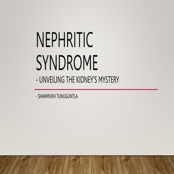 PHYSIOLOGY PRESENTATION NEPHRITIC SYNDROME - RENAL.pptx