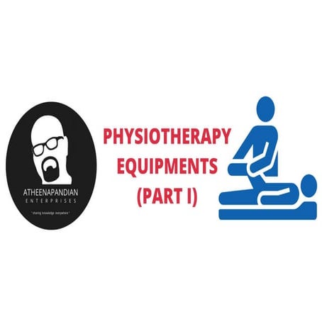 Physiotherapy equipments in the hospital | PDF