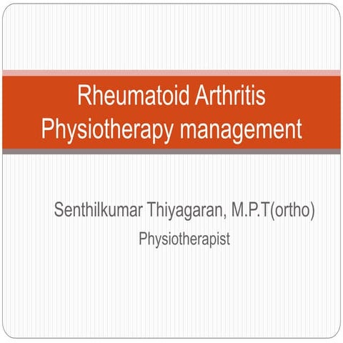 Physiotherapy management for rheumatoid arthritis | PPTX