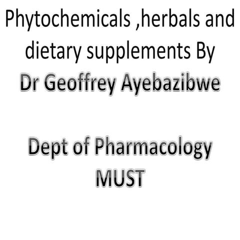 Phytochemicals ,herbals and dietary supplements | PPTX | Herbs and ...