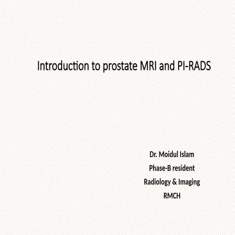 PI-RADS prostate imagng reporting .pptx