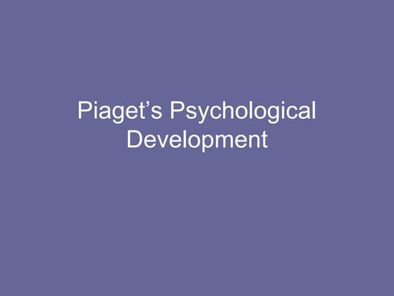 Jean Piaget Theory Of Cognitive Development | PPT | Education