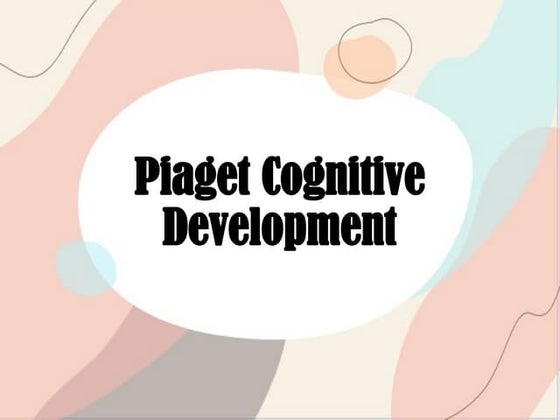 Jean Piaget: Theory of Cognitive Development | PPT