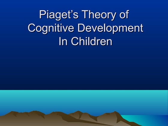 Jean Piaget Theory Of Cognitive Development | PPT