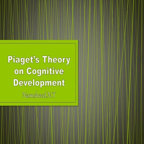 Piaget's theory on cognitive development | PPTX