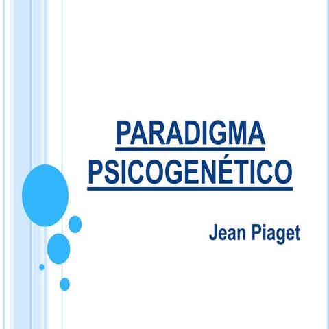 El Paradigma Psicogenético | PPTX