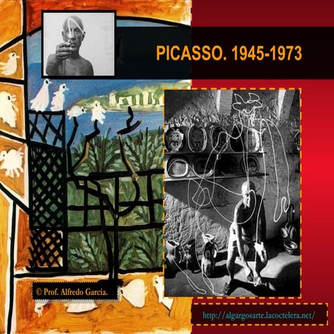 Picasso. Los últimos años, de 1945 a 1973. | PPT