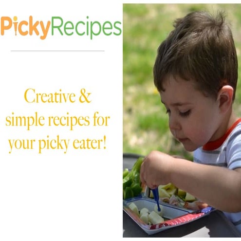 Creative Recipes for Your Picky Eater | PDF
