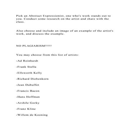Pick an Abstract Expressionist, one whos work stands out to you. Co.docx