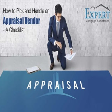 How to Pick and Handle an Appraisal Vendor: A Checklist | PPT
