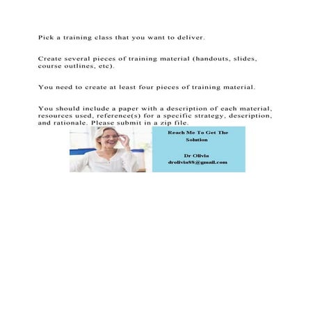 Pick a training class that you want to deliver. Create several.docx