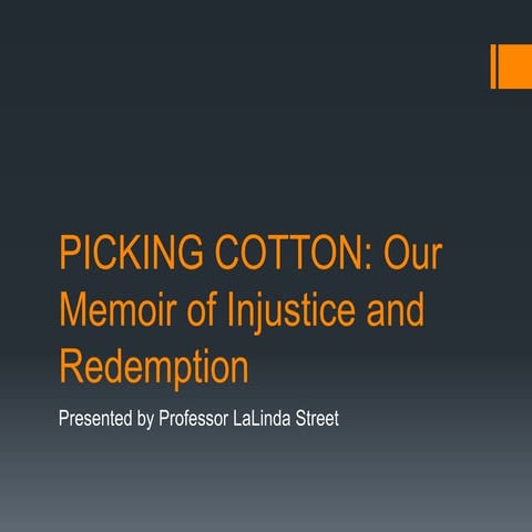 Picking cotton: Our Memoir of Injustice and Redemption | PPT