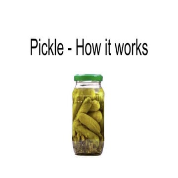 Pickle - how it works | PPTX