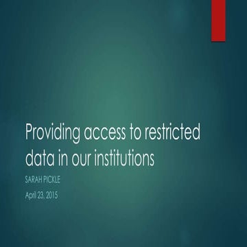 RDAP 15: Providing access to restricted data in our institutions | PPT