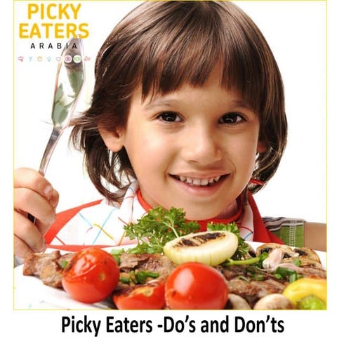 Picky eaters-Do’s and Don’ts | PPTX