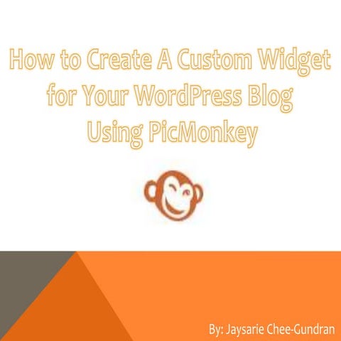 How to Create a Custom Widget for Your WordPress Blog Using PicMonkey | PPT