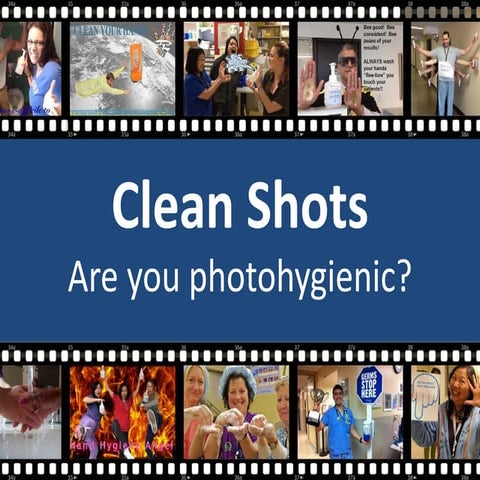 Clean Shots Are you photohygienic? - Promoting hand hygiene by PICNet | PDF
