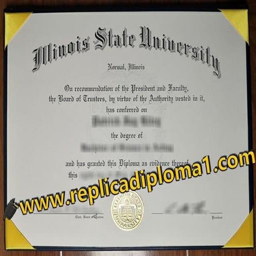 How to obtain a 100% copy Illinois State University diploma in 3 days ...