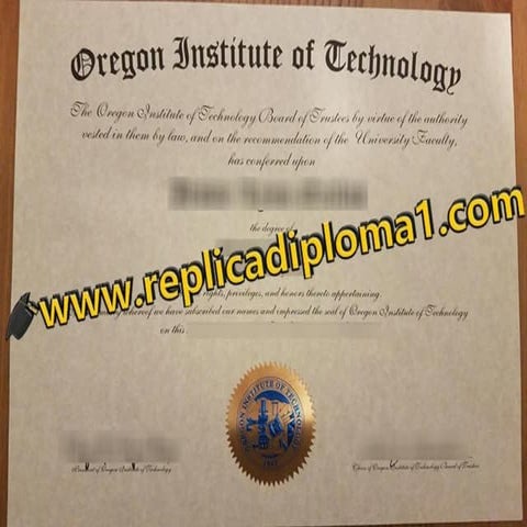 The steps to order a 100% copy Oregon Institute of Technology degree ...