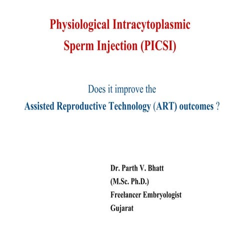 PICSI IVF Physiological intracytoplasmic sperm injection | PPTX