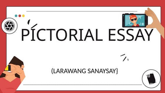 Pictorial Essay Filipino Sa Piling Larang Ppt