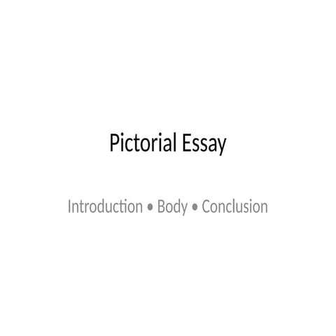 Pictorial_Essay_PowerPoint.pptxjameslemuel | PPTX