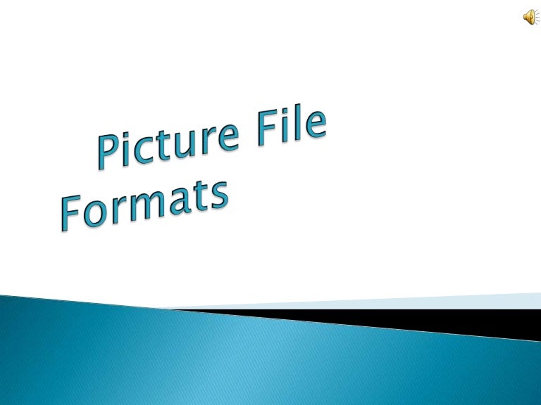 Picture File Formats picture-file-formats