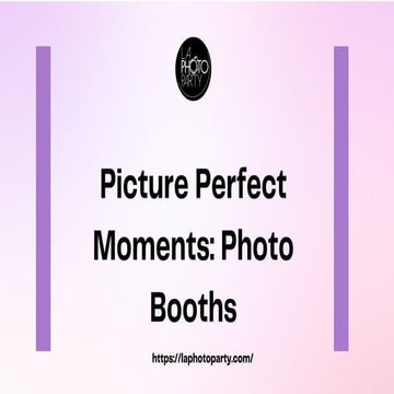 Picture Perfect Moments Photo booths.pptx.pptx