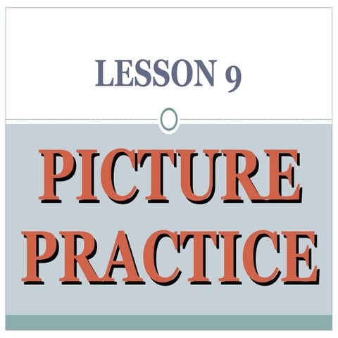 Picture practice lesson 9 | PPT