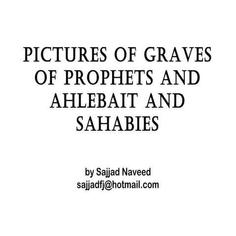 Pictures Of Graves Of Prophets & Ahlebaitand | PPS