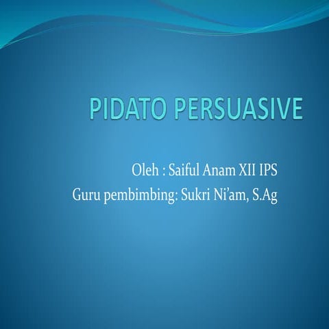 Ppt.PIDATO/PERSUASIF " SMA Ya BAKII " SUKRINIAM | PPTX
