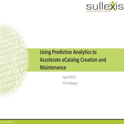 PIDX Spring 2011 Using Predictive Analytics to Accelerate eCatalog ...