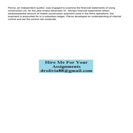 Pierce an independent auditor was engaged to examine the f.pdf