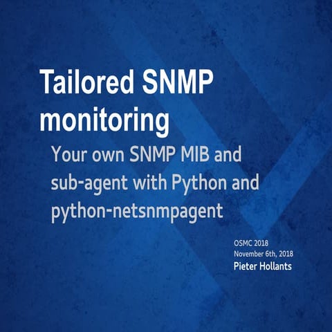 Osmc 2018 Tailored Snmp Monitoring Your Own Snmp Mib And Sub Agent With Python And Python