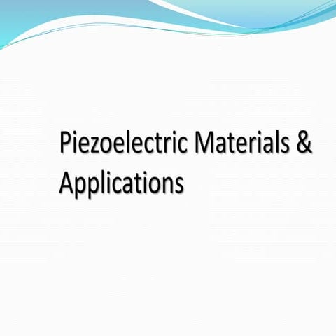 Piezoelectric materials-final | PPTX