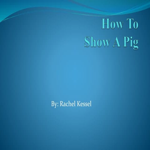 How to Show a Pig | PPTX