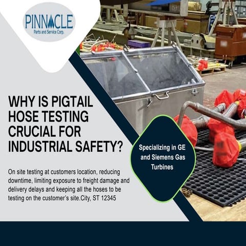 WHY IS PIGTAIL HOSE TESTING CRUCIAL FOR INDUSTRIAL SAFETY? | PPTX