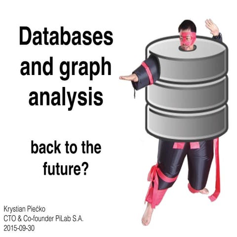 Databases and graph analysis - back to the future? | PPT