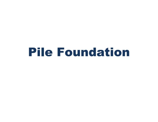Shore pile construction | PPTX
