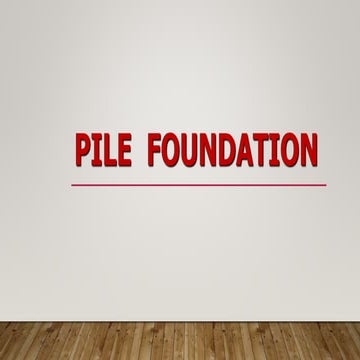 PILE FOUNDATION.pptx