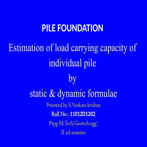 pile foundation_Estimation of load carrying capacity of individual pile ...