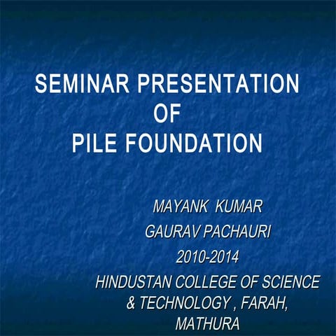 PILE FOUNDATION PROJECT TRAINING ANSHUL | PPT
