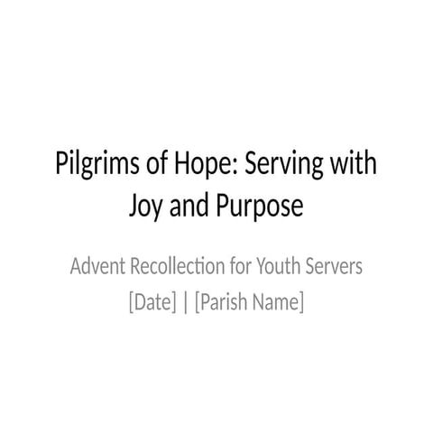 Pilgrims_of_Hope_Advent_Recollection.pptx